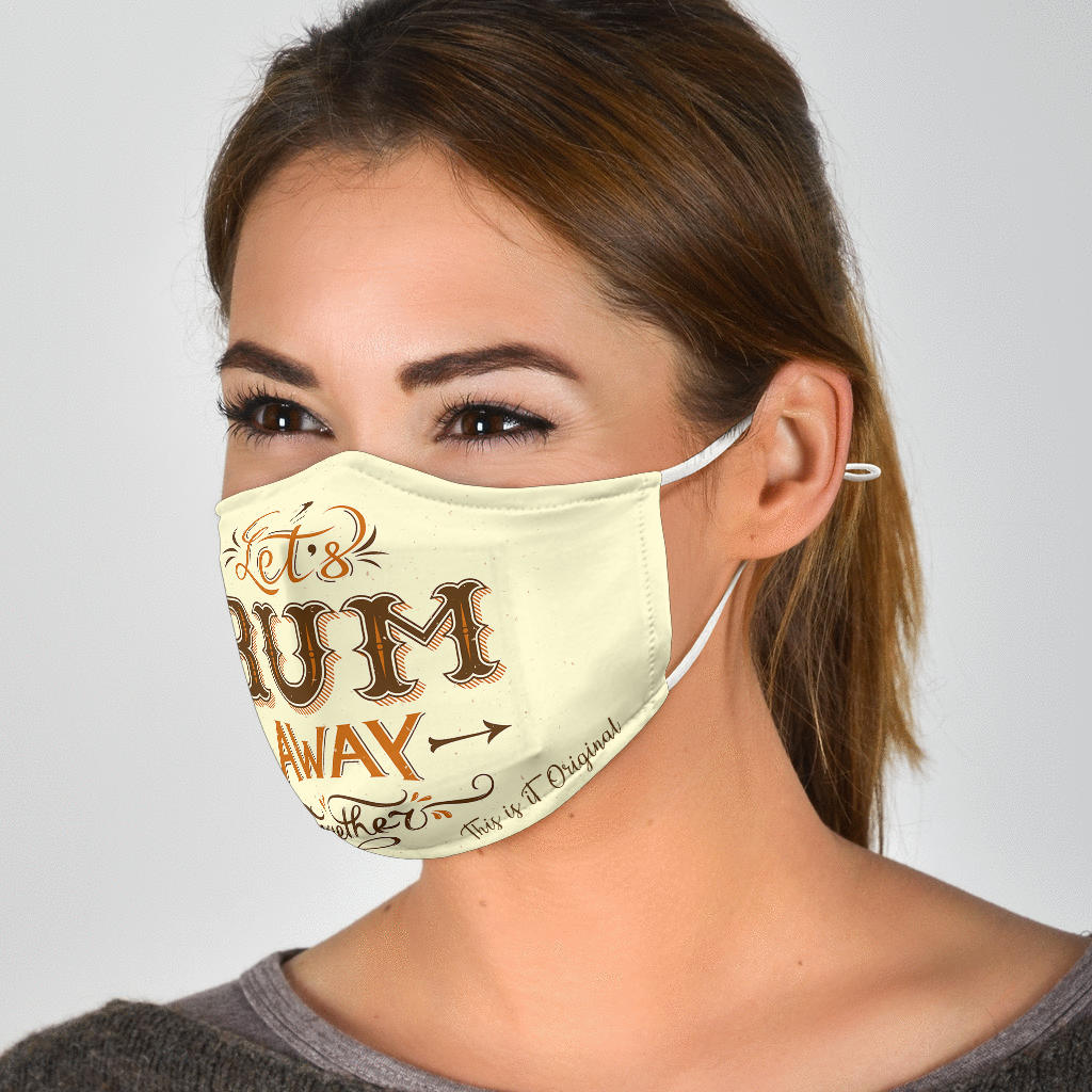 Let's Rum Away Together Protection Face Mask – This is iT Original