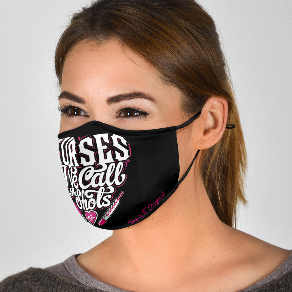 Nurses We Call The Shots Design Protection Face Mask – This is iT Original